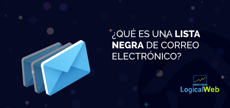 ¿Qué es una Blacklist en el mundo del Mailing? | LogicalWeb